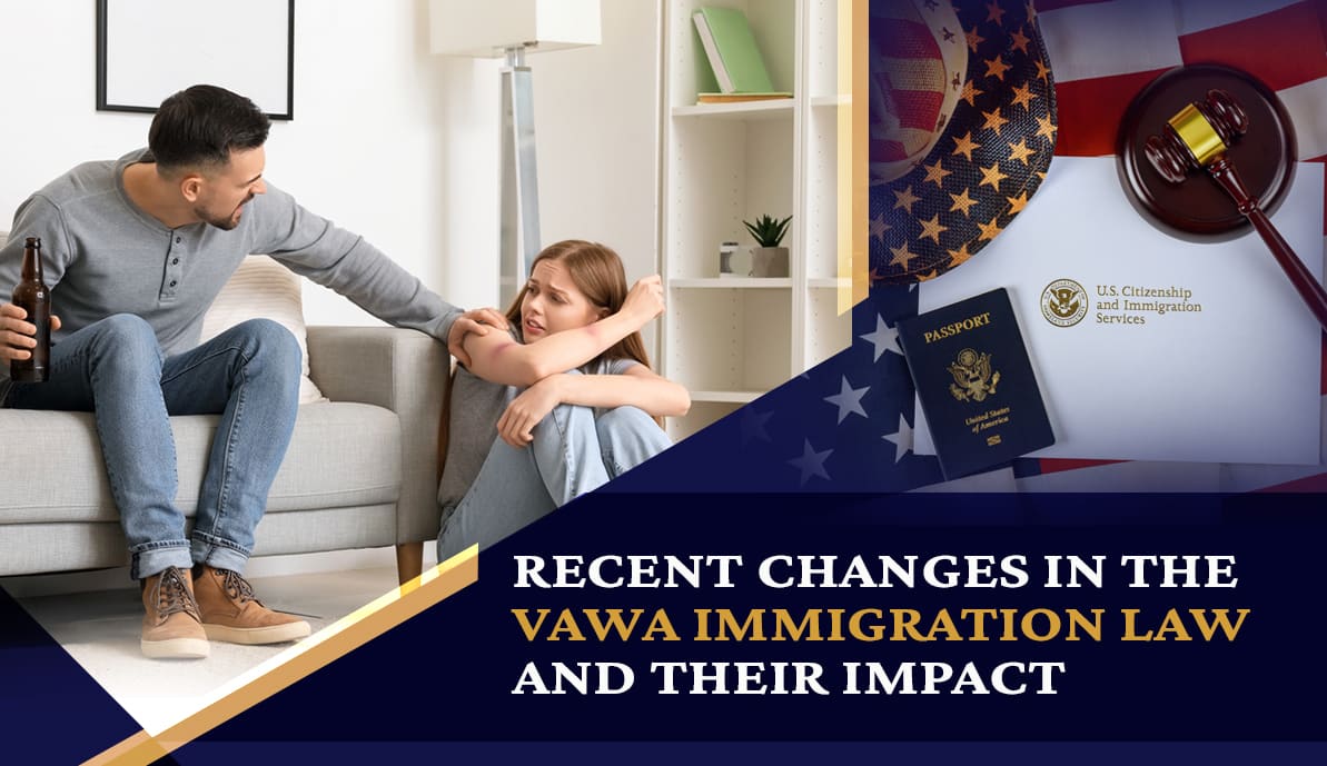 Impact of Changes in the VAWA Immigration Law